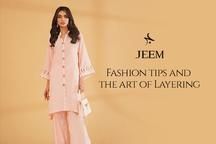 Fashion Tips and The Art of Layering - Jeem