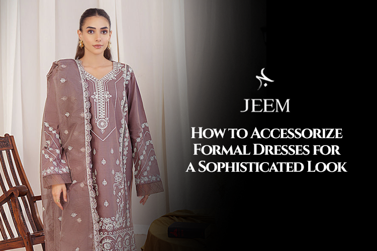 How to Accessorize Formal Dresses for a Sophisticated Look