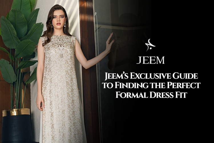 Jeem’s Exclusive Guide to Finding the Perfect Formal Dress Fit