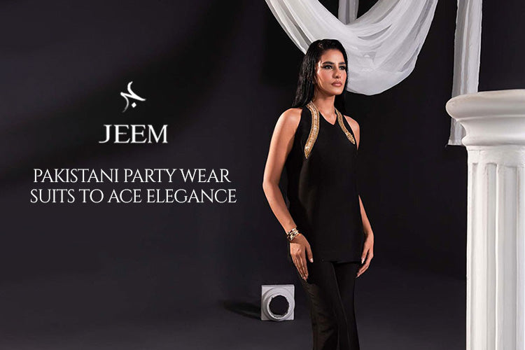 Pakistani Party Wear Suits to Ace Elegance
