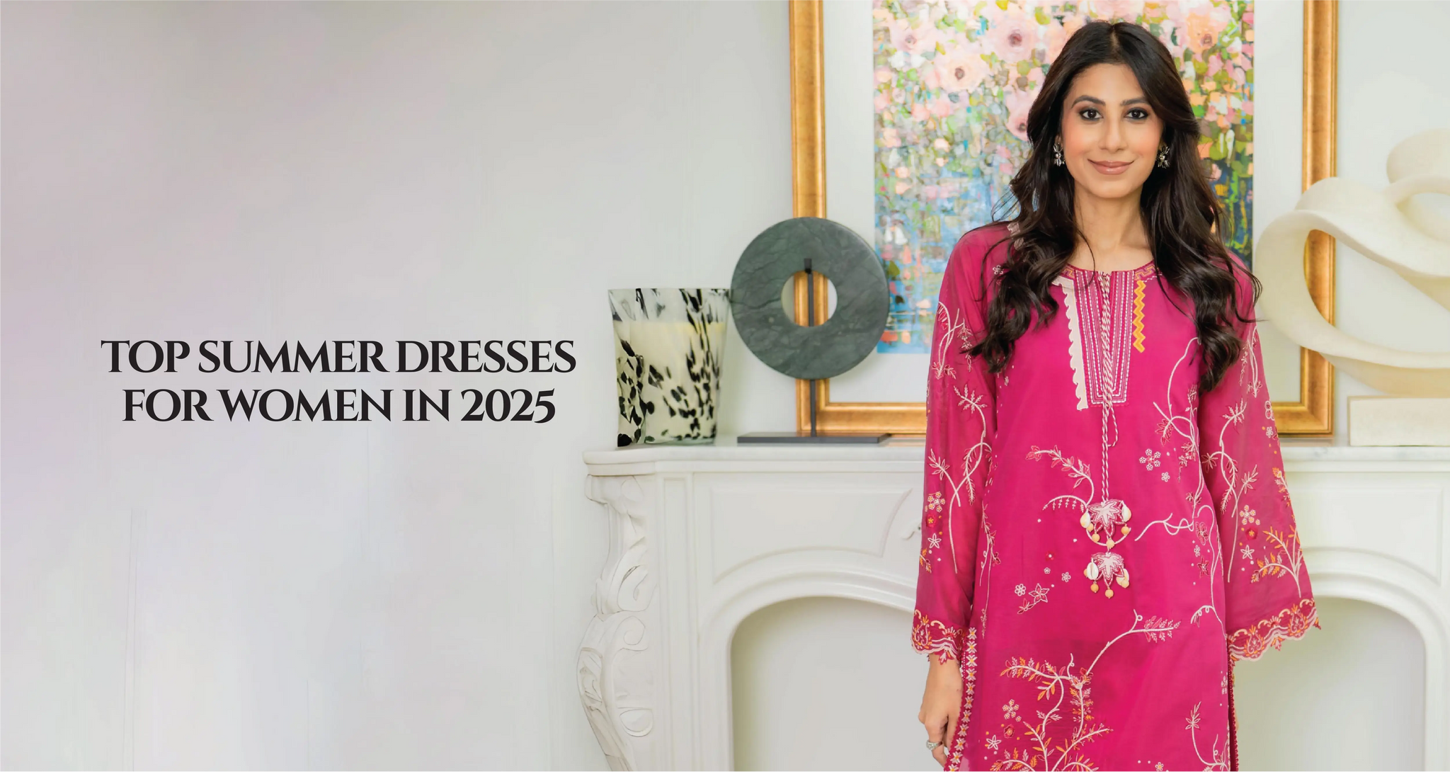Top Pakistani Summer Dresses For Women In 2025 - JEEM